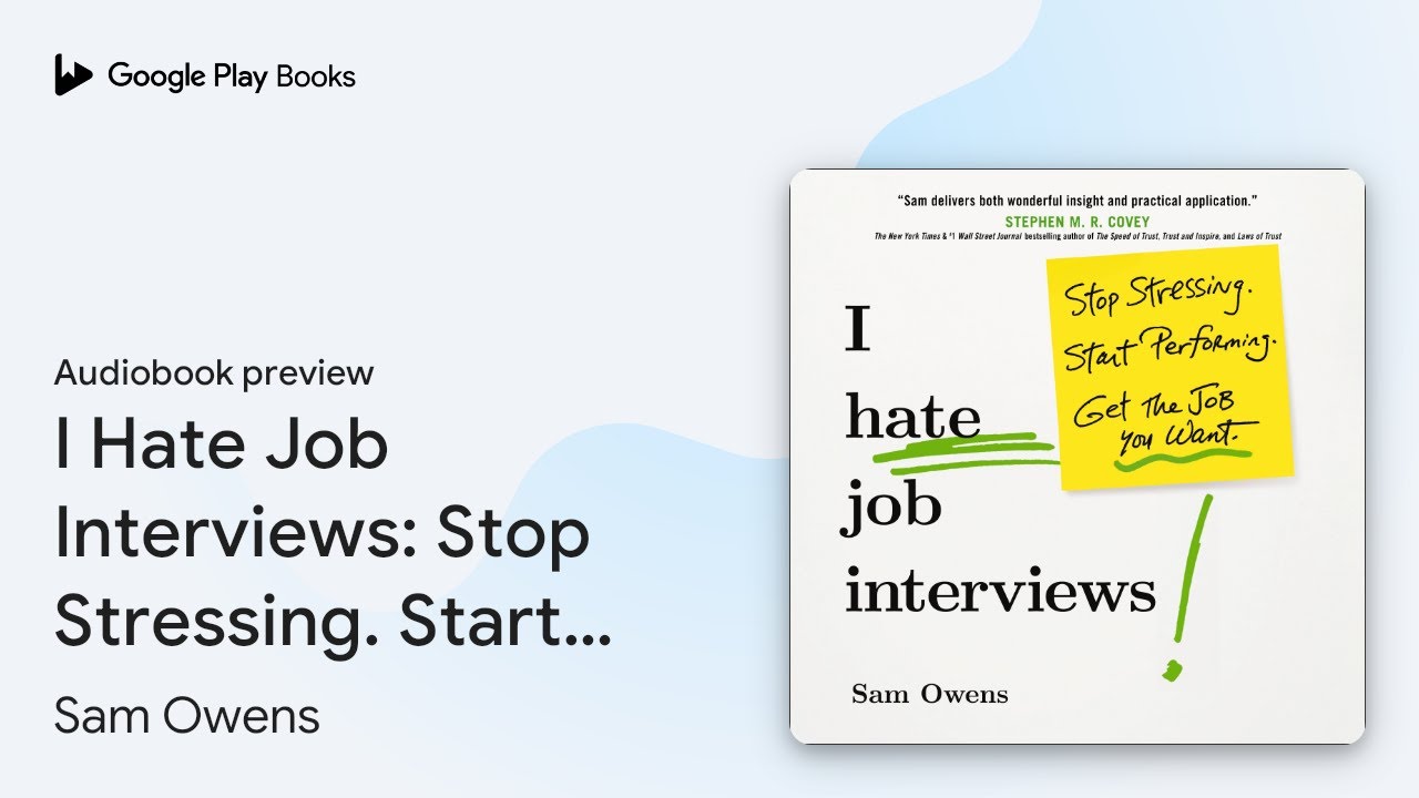 I Hate Job Interviews: Stop Stressing. Start… by Sam Owens · Audiobook ...