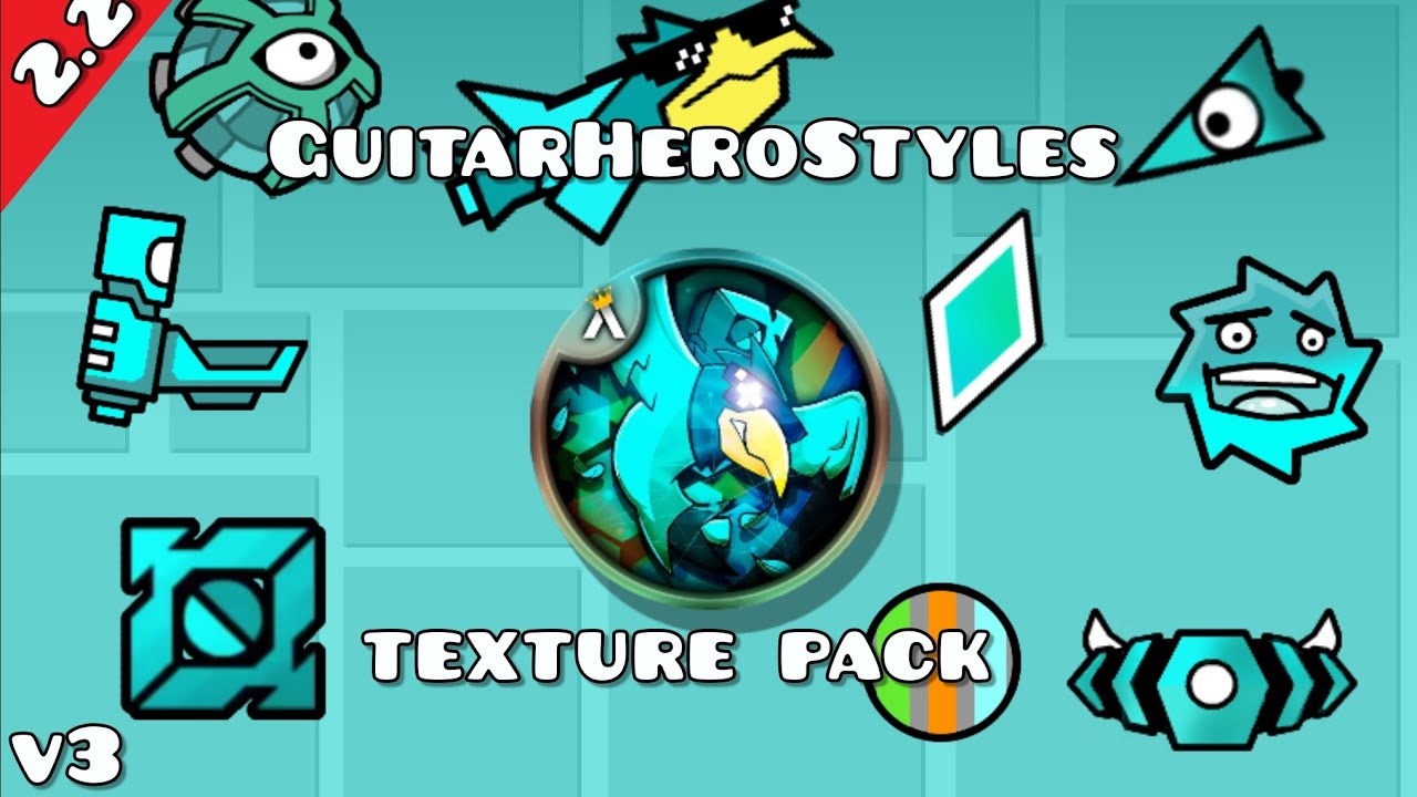 Guitarherostyles texture pack for geometry dash 2.2 v3 - YouTube