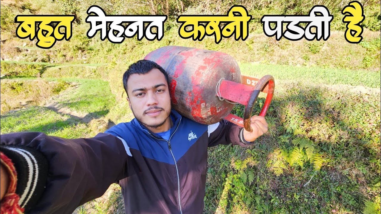 पहाड़ो में सिलेंडर भरवाना आसान नहीं ।। Pahadi Lifestyle Vlog ।। Namaste ...