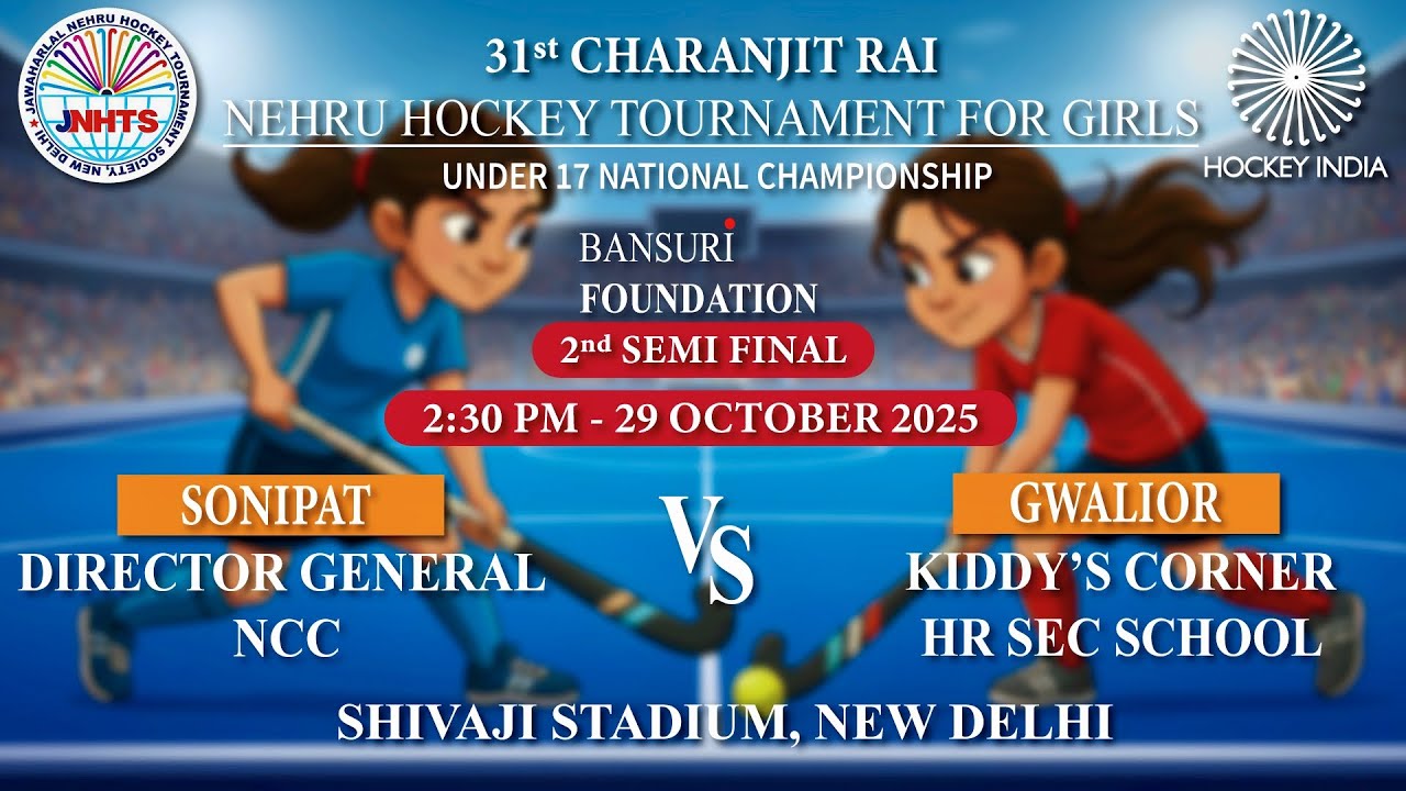 31st CHARANJIT RAI NEHRU HOCKEY TOURNAMENT FOR GIRLS, U-17 NATIONAL ...