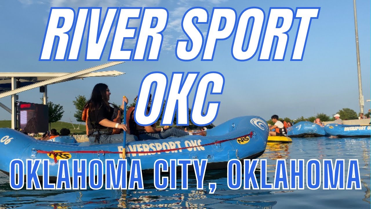River Sport Adventures | Oklahoma City, Oklahoma @RIVERSPORTOKC - YouTube