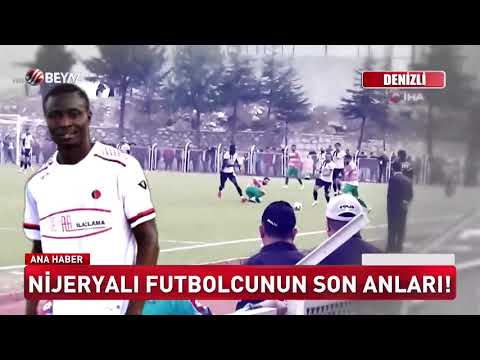Nijeryalı futbolcunun son anları