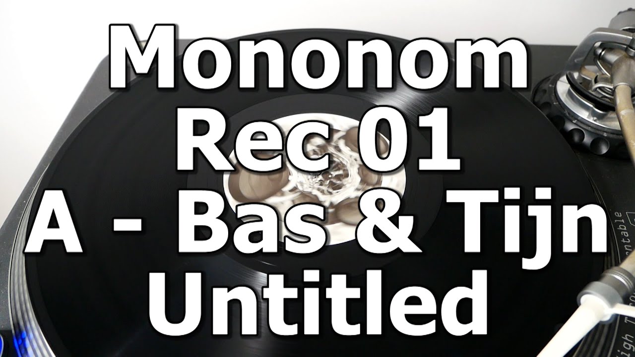 Mononom Rec 01 - A - Bas & Tijn - Untitled - YouTube