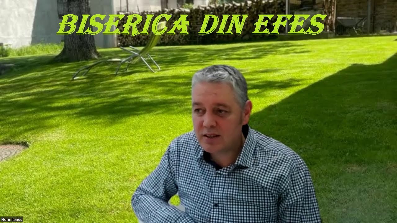 Biserica din Efes - Florin Ionuș - Gădălin - 2023 11 26 - YouTube