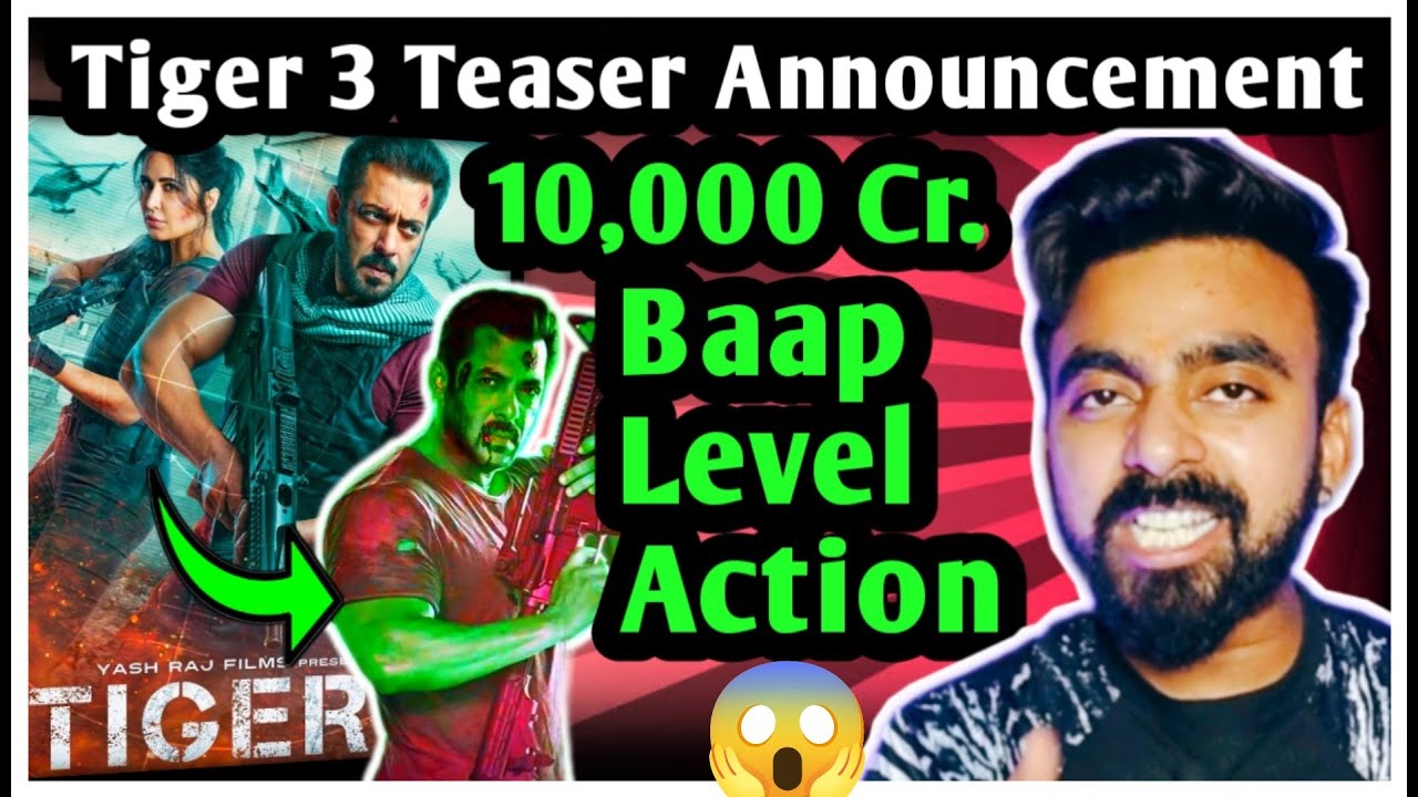 Tiger 3 Teaser | Tiger 3 Trailer | Tiger 3 Update Tiger 3 Movie News ...
