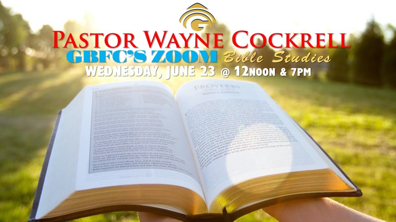Wednesday, June 23, 2021 BIBLE STUDY with Pastor Wayne Cockrell! - YouTube