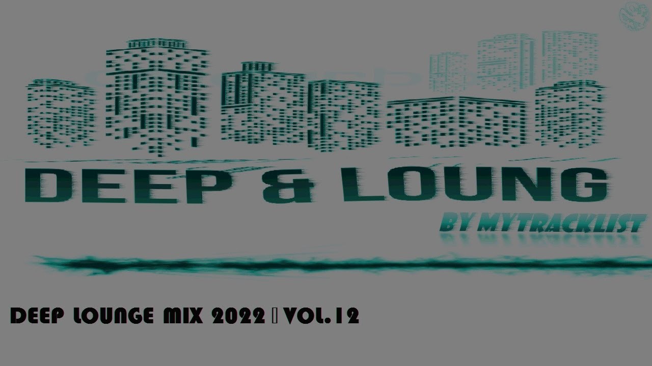 DEEP LOUNGE MIX 2022 Vol.8 🎶 Emotions & Saxophone House - YouTube