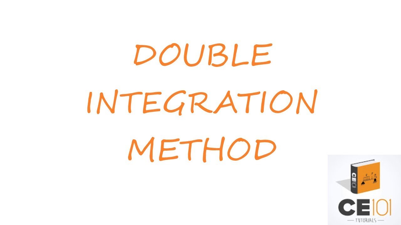 DEFLECTION OF BEAMS USING DOUBLE INTEGRATION METHOD (D.I.M.) PART 1 ...