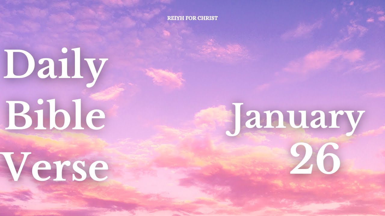Daily Bible Verse | January 26 | Reiyh For Christ - YouTube