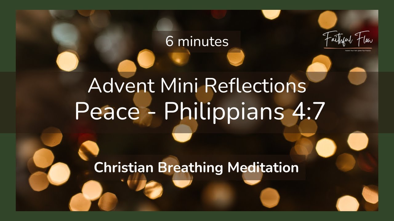 Christian Breathing Meditation | Advent Mini Reflections - Peace ...