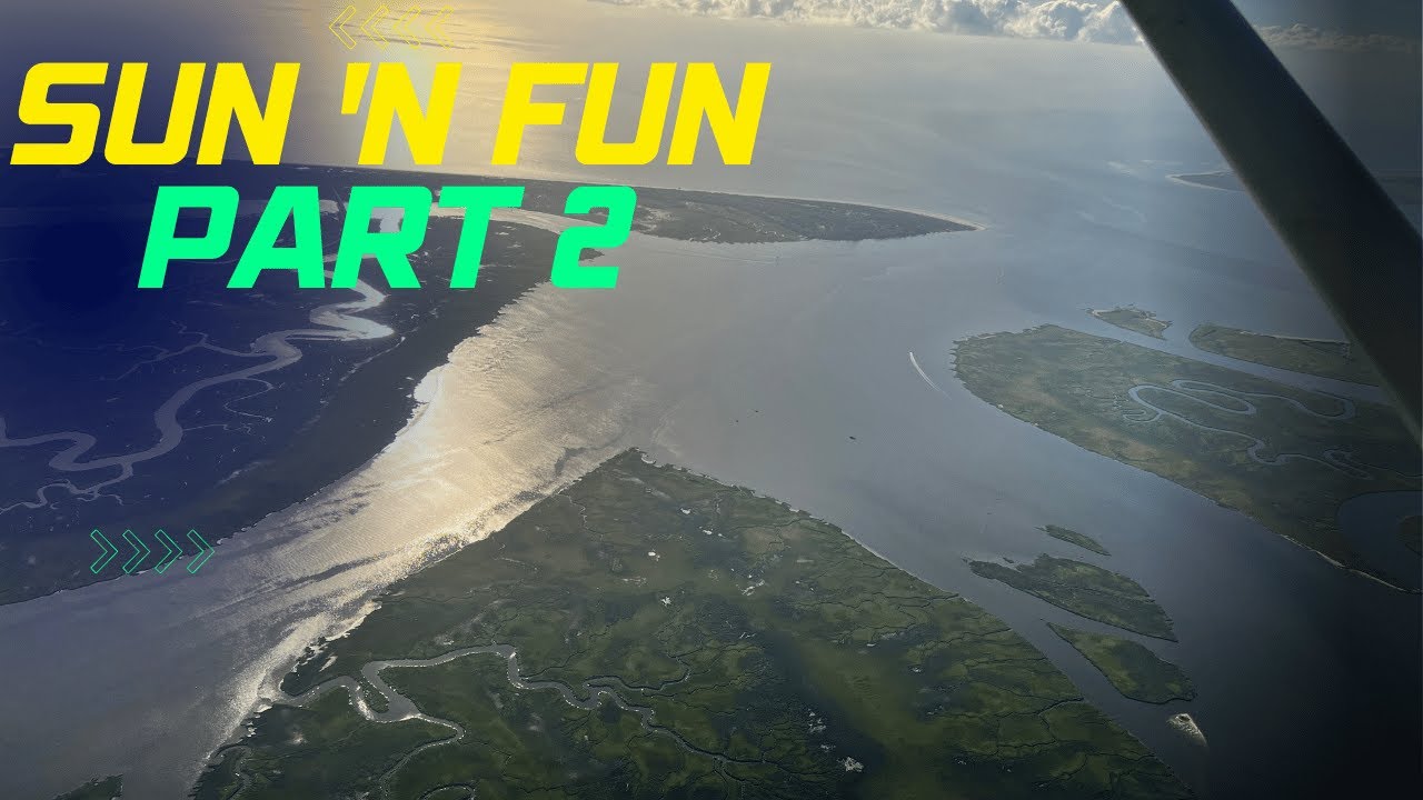 Sun 'N Fun 2023! - Part 2 - YouTube