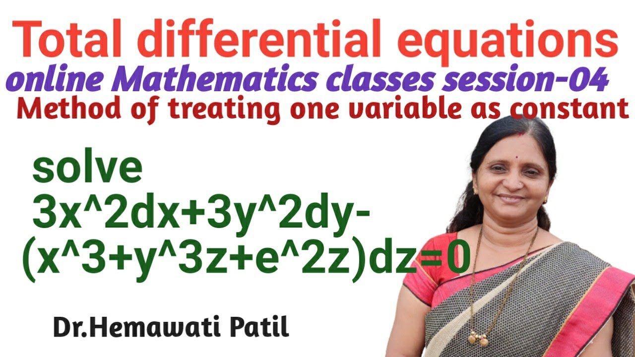 Lecture-4:Total differential equations/ Examples 3 and 4 from exercise ...