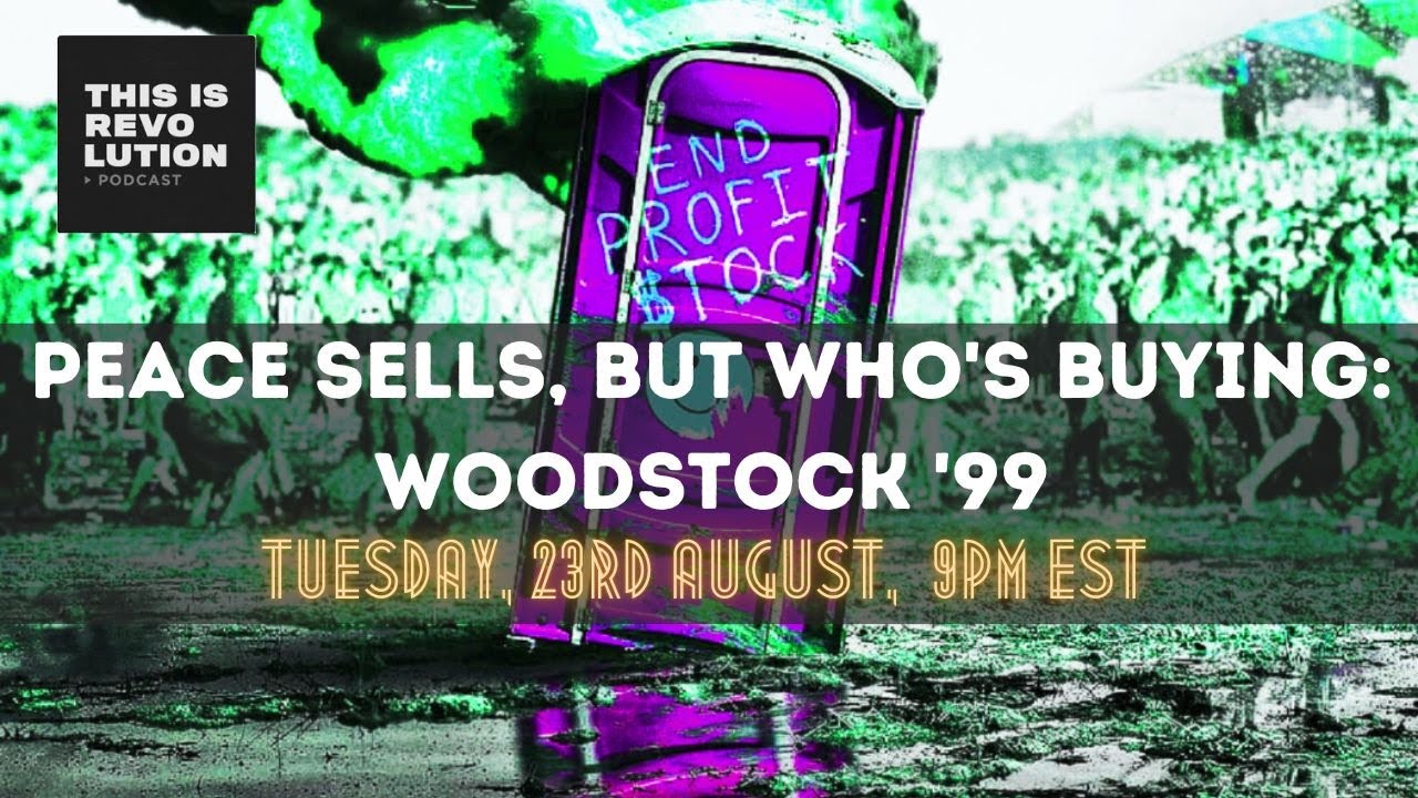 Peace Sells But Whos Buying Woodstock 1999 (Intro} - YouTube