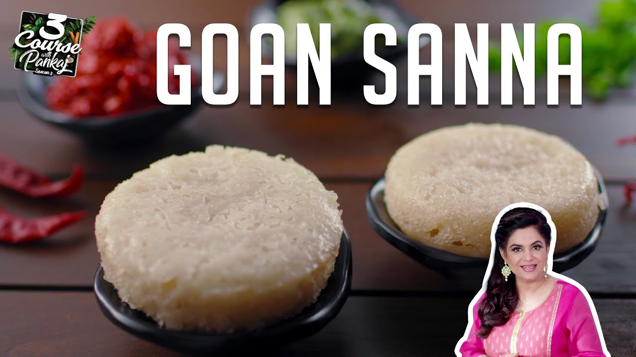 Goan Sanna Recipe with Chef Pankaj Bhadouria - YouTube