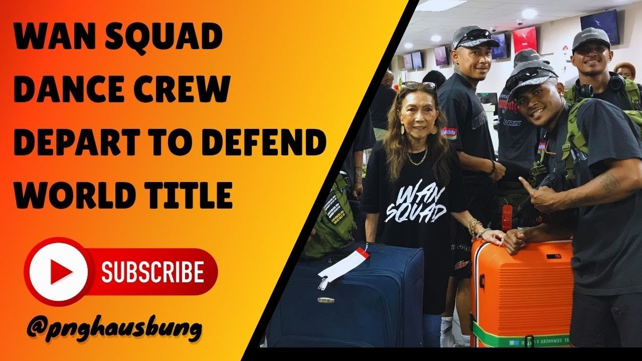 WAN SQUAD DANCE CREW DEPART TO US TO DEFEND WORLD TITLE - YouTube