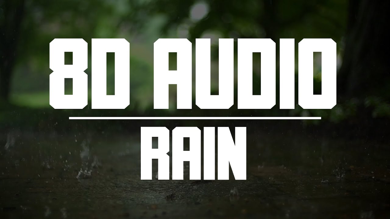 8D AUDIO | 3 HOURS RELAXING SOUNDS OF RAIN - YouTube