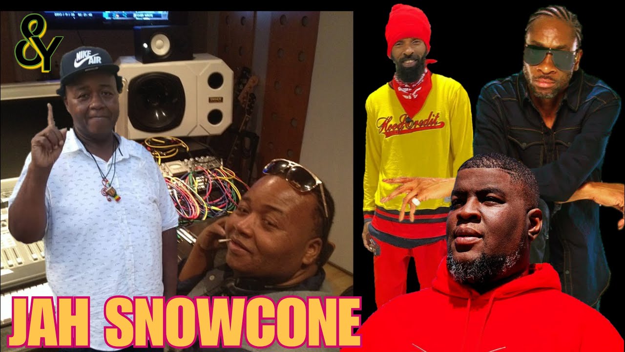 JAH SNOWCONE | SHARE HIS JOURNEY IN REGGAE AND DANCEHALL MUSIC AS A ...