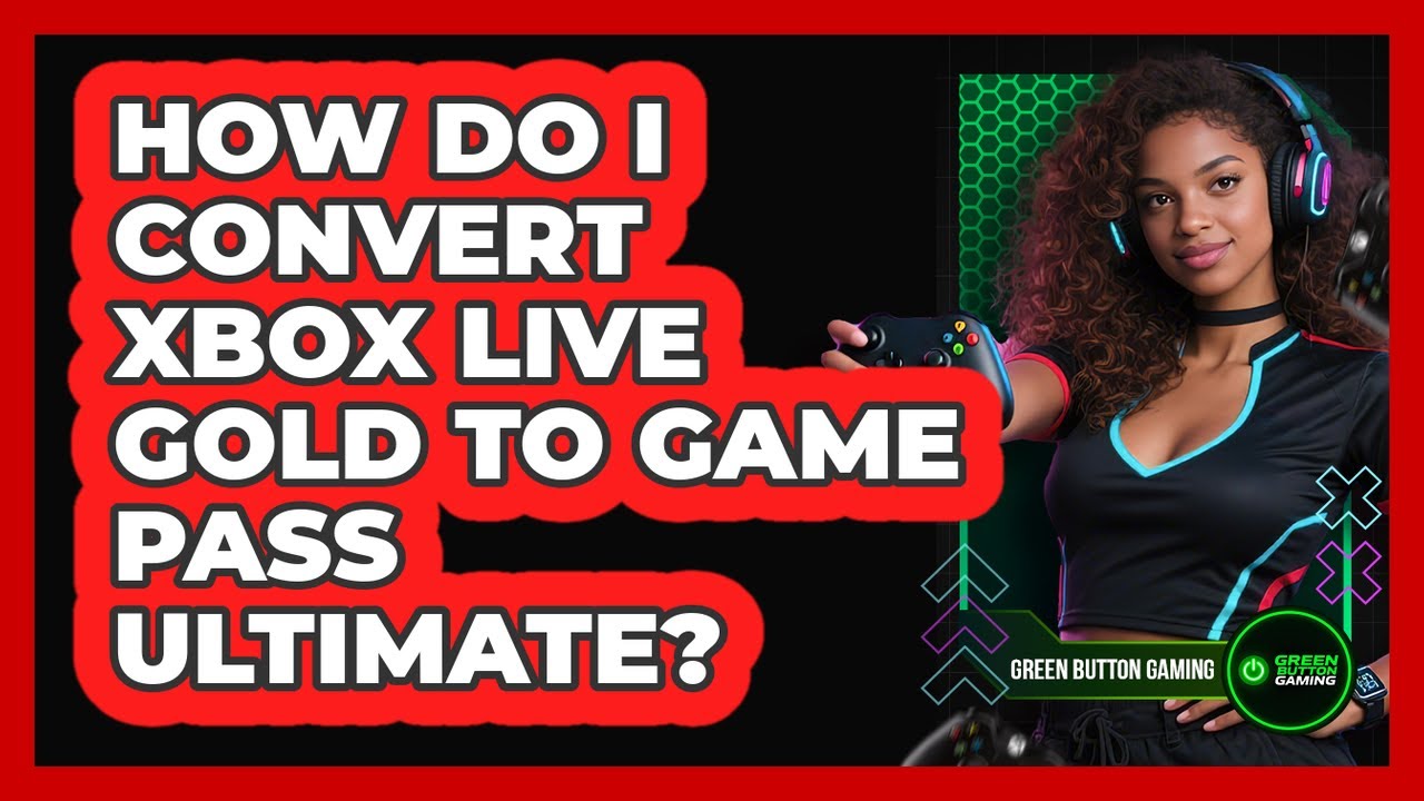 How Do I Convert Xbox Live Gold To Game Pass Ultimate? - YouTube