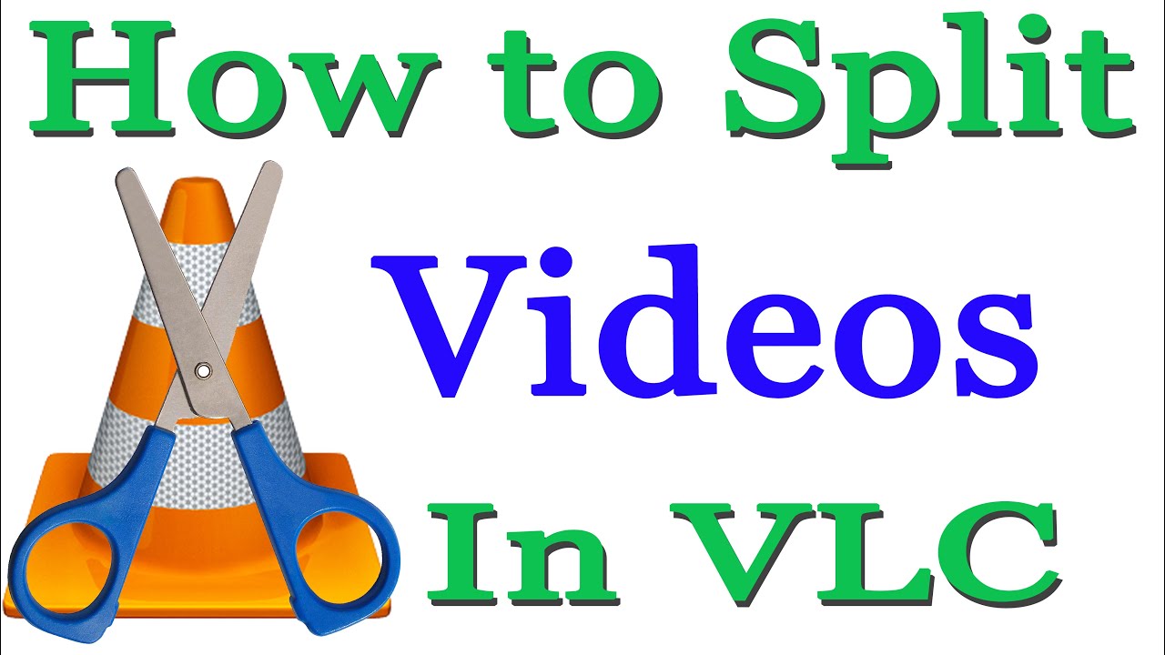 How To Split Videos Using VLC Media Player How To Cut Clips With VLC how-to-split-videos-using-vlc-media-player-how-to-cut-clips-with-vlc