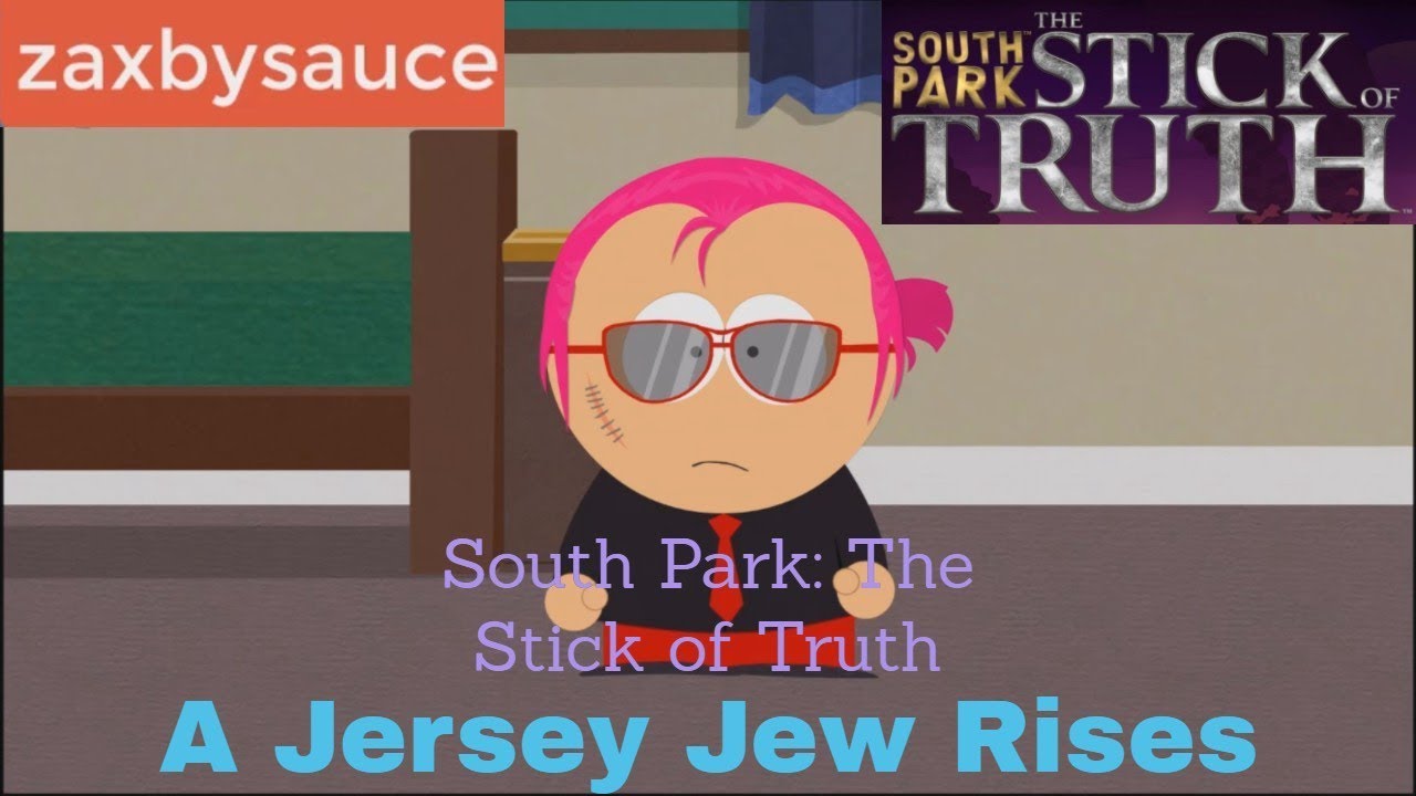 South Park The Stick of Truth, A Jersey Jew Rises! - YouTube