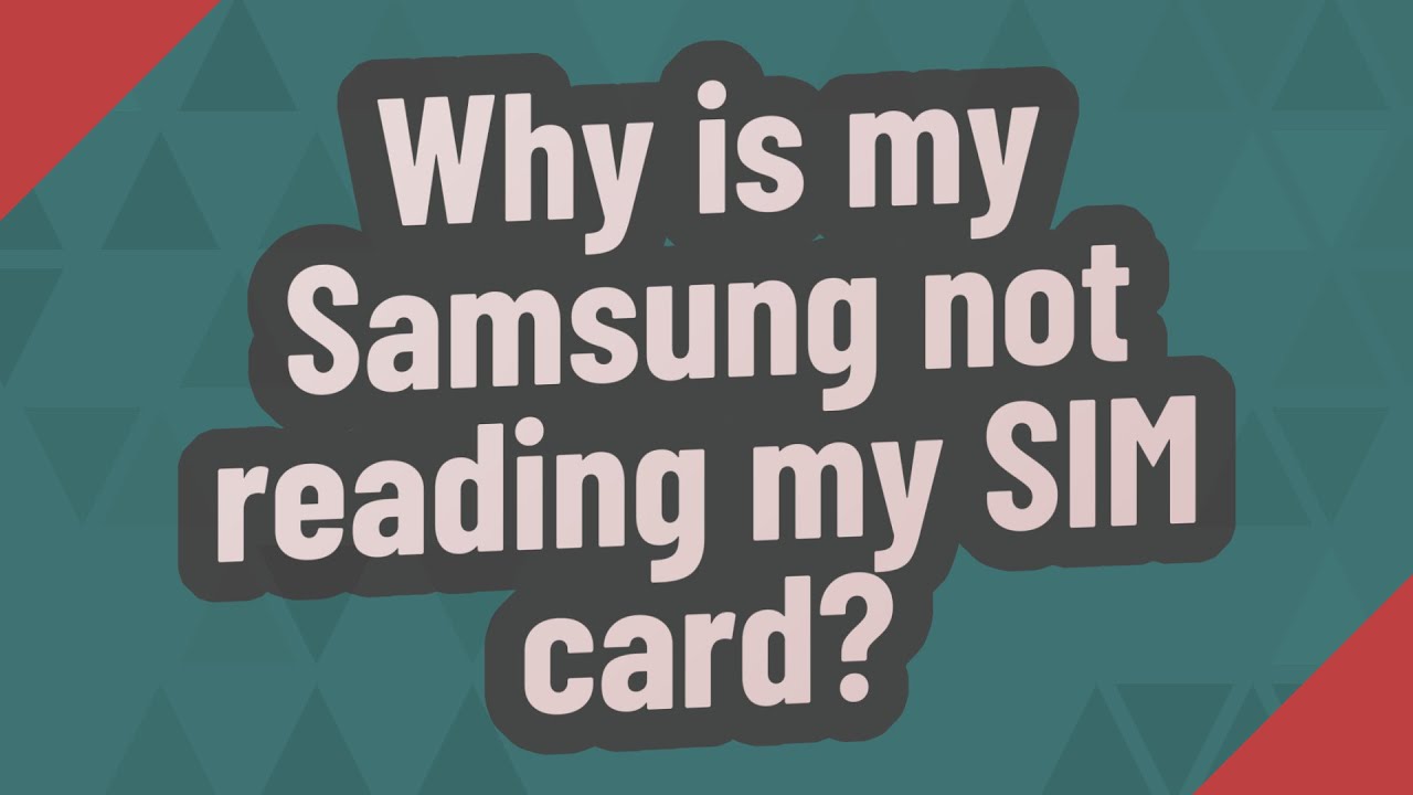 Why Is My Samsung Not Reading My SIM Card YouTube why-is-my-samsung-not-reading-my-sim-card-youtube