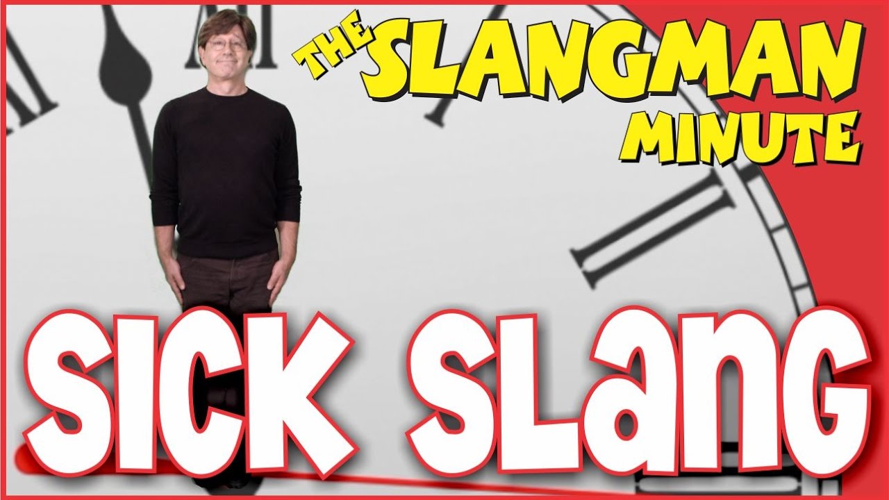 THE SLANGMAN MINUTE SICK SLANG YouTube the-slangman-minute-sick-slang-youtube
