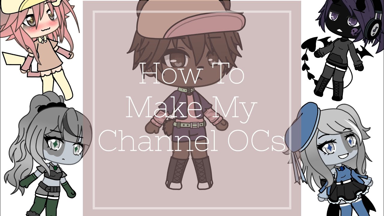 How To Make My Channel OCs | Gacha Life - YouTube
