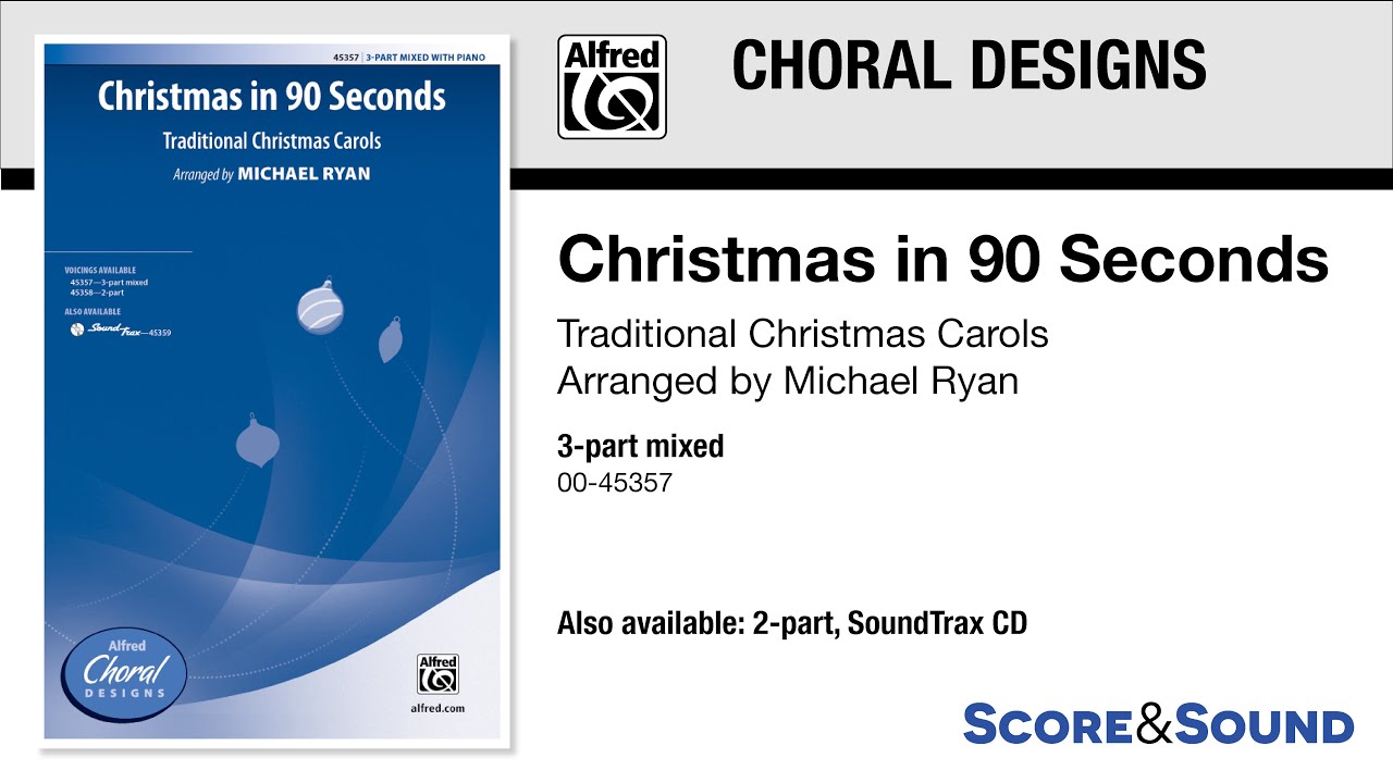 Christmas in 90 Seconds, arr. Michael Ryan – Score & Sound - YouTube