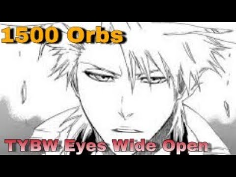 1500 Orbs TYBW Eyes Wide Open - Bleach Brave Souls - YouTube