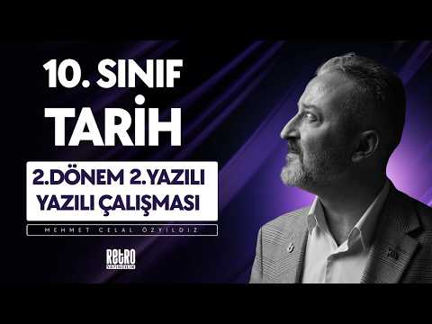 10.SINIF | 2.Dönem - 2.Yazılı Çalışması | Mehmet Celal ÖZYILDIZ - Tarih