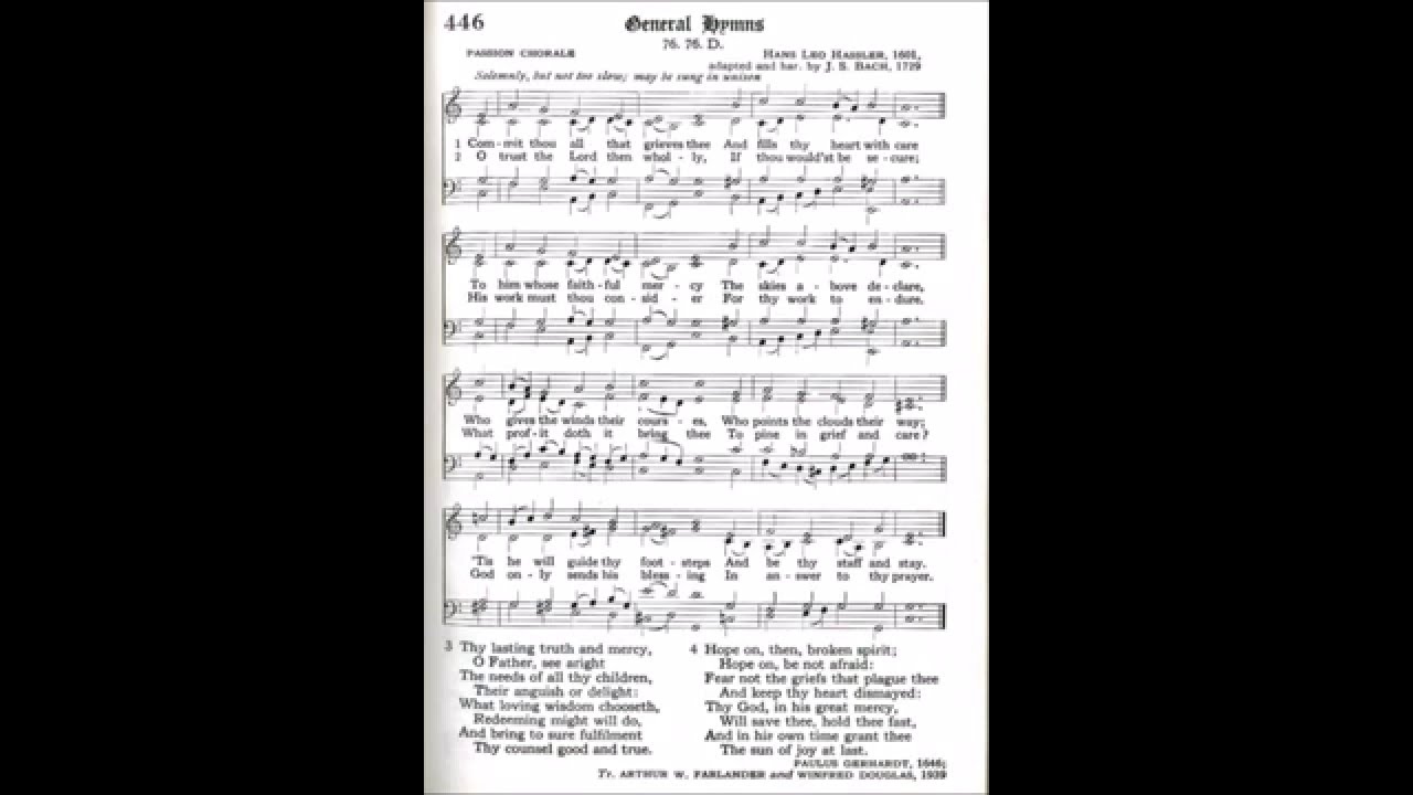 Commit Thou all That Grieves Thee (Passion Chorale) - YouTube