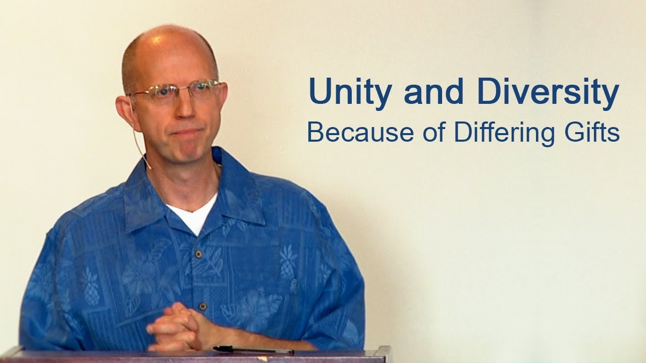 Unity and Diversity Because of Differing Gifts - David Butterbaugh ...