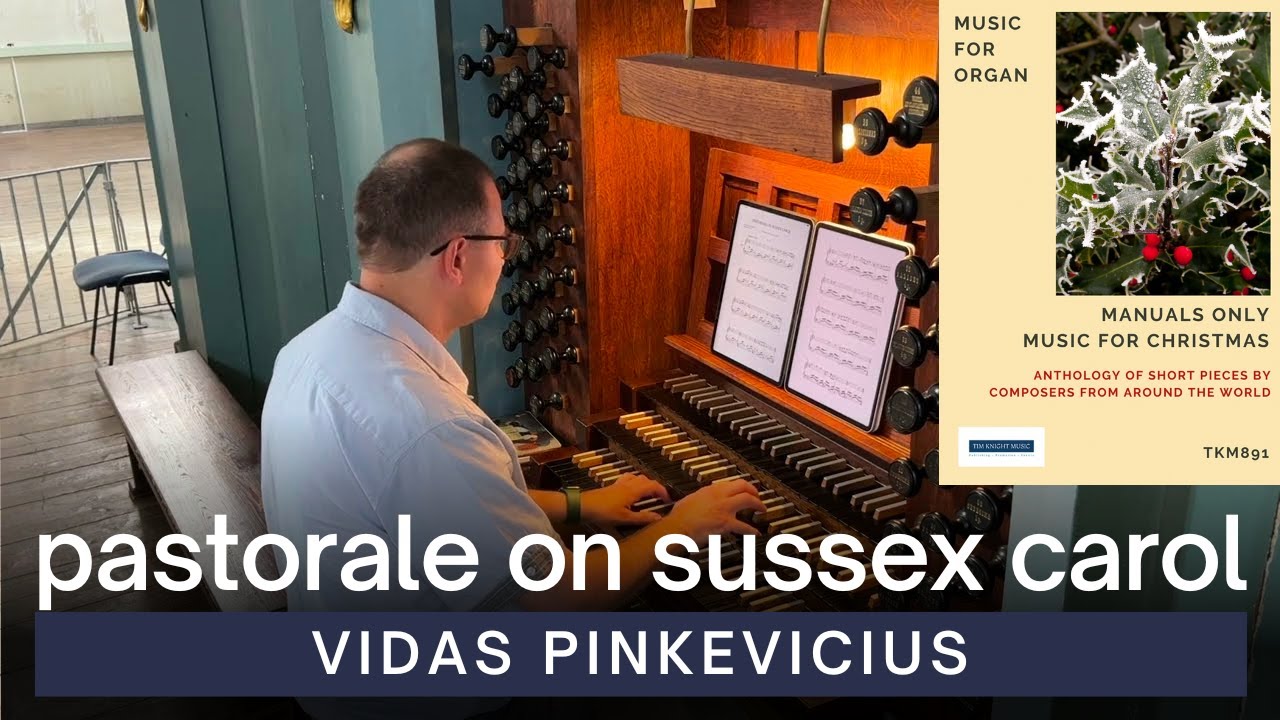 Vidas Pinkevicius - Pastorale on Sussex Carol, Op. 239 | VU St. John's ...