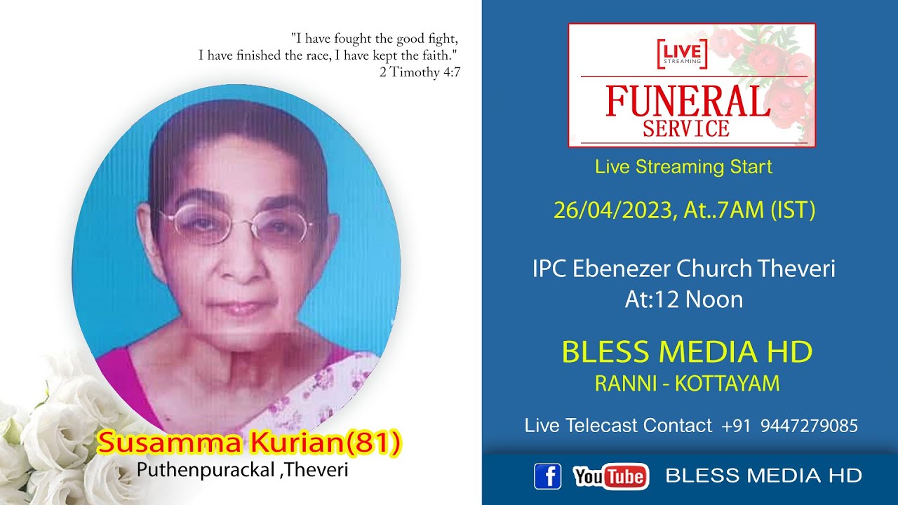 SUSAMMA KURIAN (81) , PUTHENPURACKAL , THEVERI / FUNERAL LIVE TELECAST / 26.04.2023 / 7 AM - YouTube