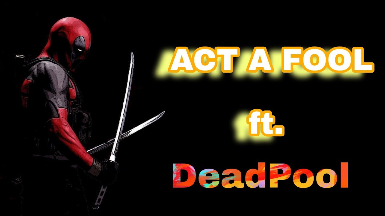 Deadpool Highway Fight Scene - Act a Fool | Attitude Ringtone Song ...