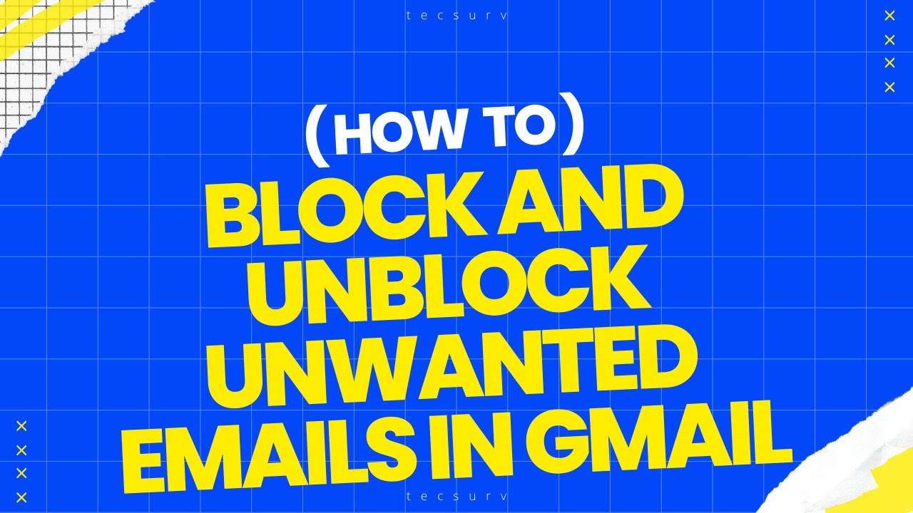 How to Block and Unblock Unwanted Emails in Gmail - YouTube
