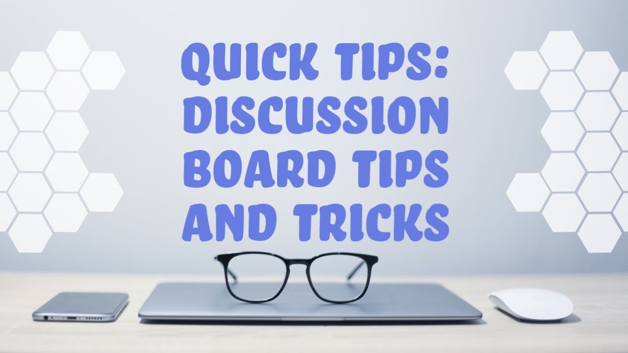 Quick Tips - Discussion Board Tips and Tricks - YouTube