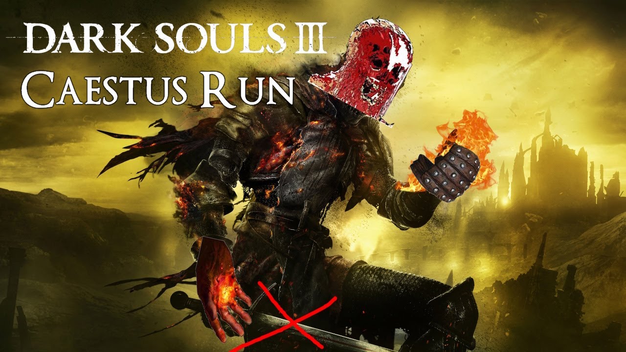 Dark Souls III Caestus Only Weapon Run - Stream Supercut (Part 1) - YouTube