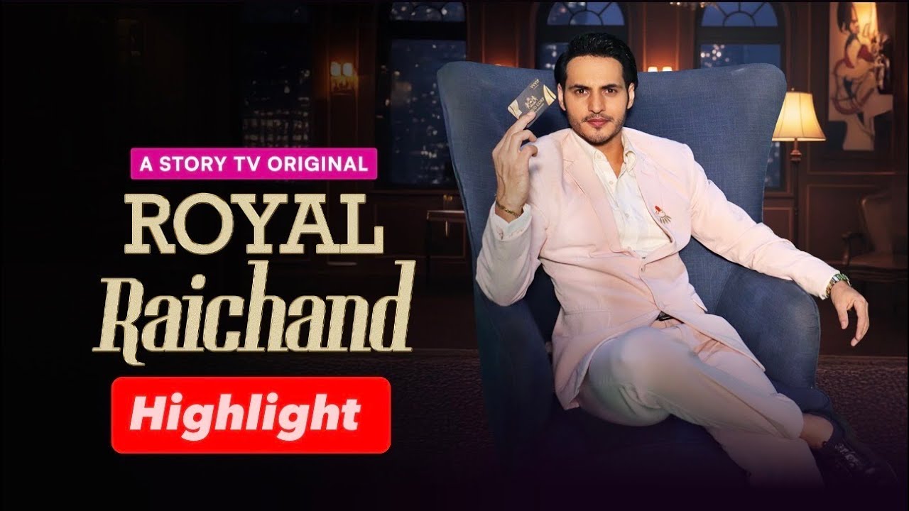 Royal Raichand - Highlight | Highclass & Ego | Micro Drama | Story TV ...