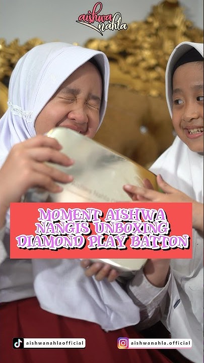 AISHWA SAMPAI NANGIS UNBOXING DIAMOND PLAY BUTTON - YouTube