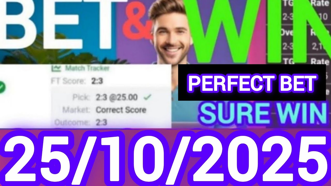 Today’s 4 Sure Wins & Straight Win Correct Score Predictions | 25 ...