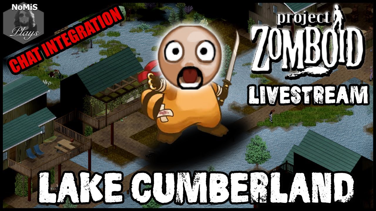 EXPLORING LAKE CUMBERLAND | CHAT INTEGRATION | PROJECT ZOMBOID | - YouTube