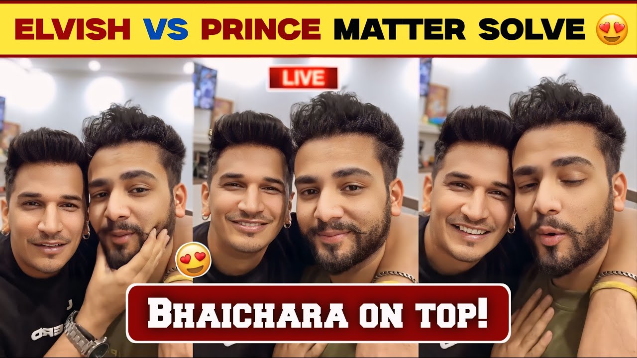 Finally! Elvish Yadav vs Prince Narula controversy is over |Prince ...