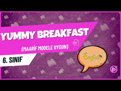 Yummy Breakfast | 6. Sınıf İngilizce Konu Anlatımı | 2025-2026