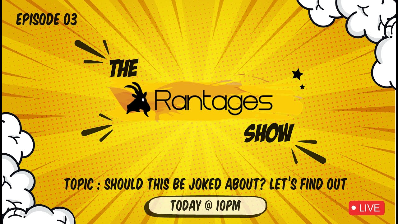 The Rantages Show- Episode 03 - YouTube