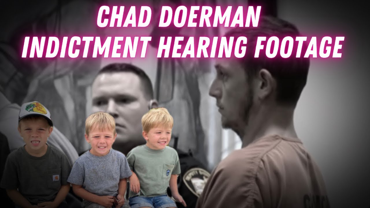 Chad Doerman Update plea Not Guilty |Indictment Hearing FULL Footage | Facing Death penalty ...