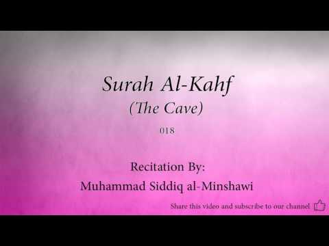 Surah Al Kahf The Cave   018   Muhammad Siddiq al Minshawi   Quran Audio