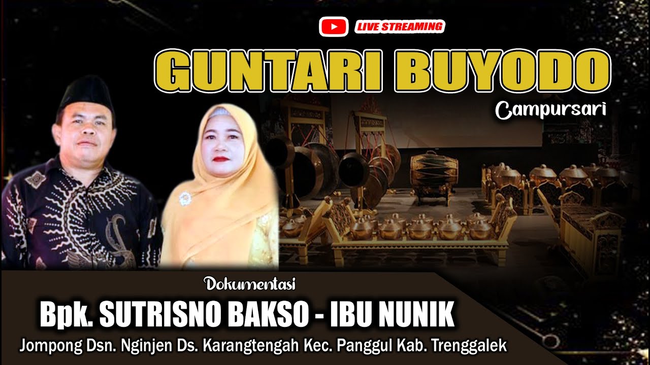 GUNTARI BUDOYO Live Dirimah Bp. SUTRISNO (Bakso) IBU NUNIK || Jompong ...