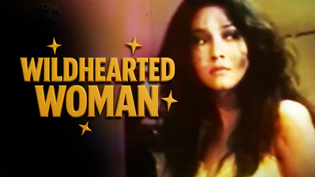Wildhearted Woman | DRAMA MOVIE | FULL MOVIE | MOVIE SPOTS - YouTube