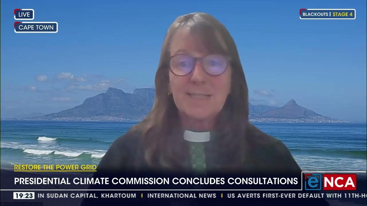 Presidential Climate Commission Concludes Consultations Youtube